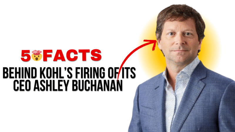 Ashley Buchanan - 5 Shocking Facts Behind Kohl’s Firing of its CEO